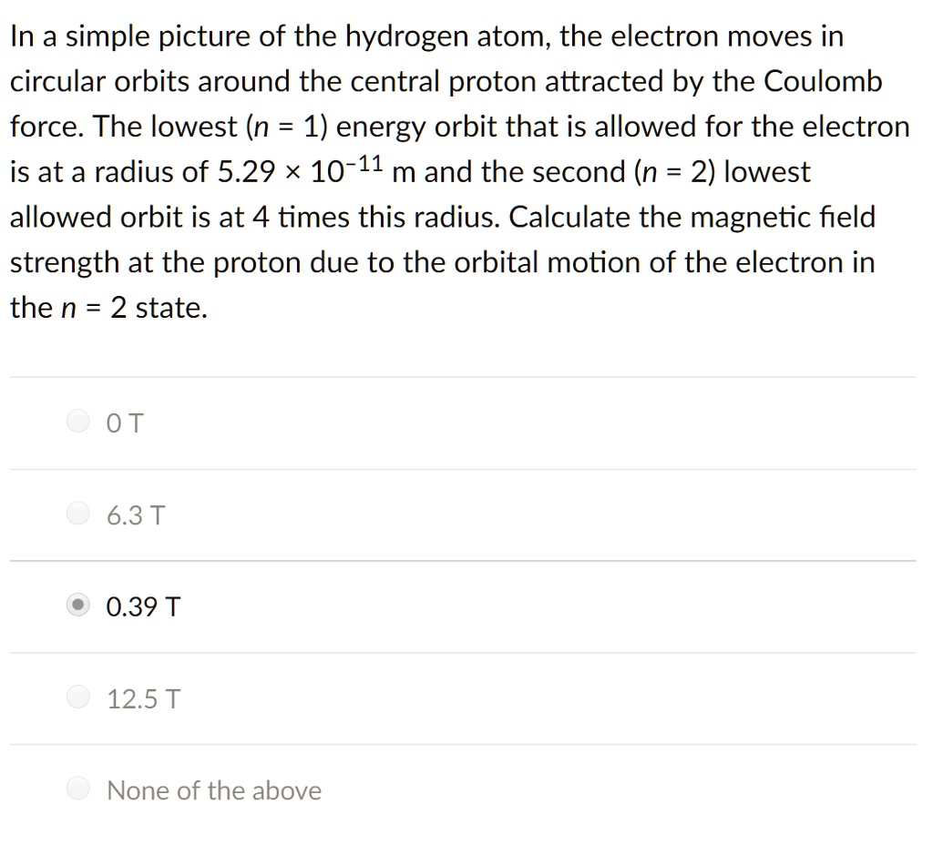In A Simple Picture Of The Hydrogen Atom The Electron Moves In Circular