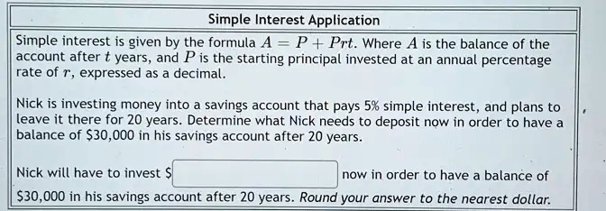 SOLVED: Simple Interest Application Simple interest is given by the ...
