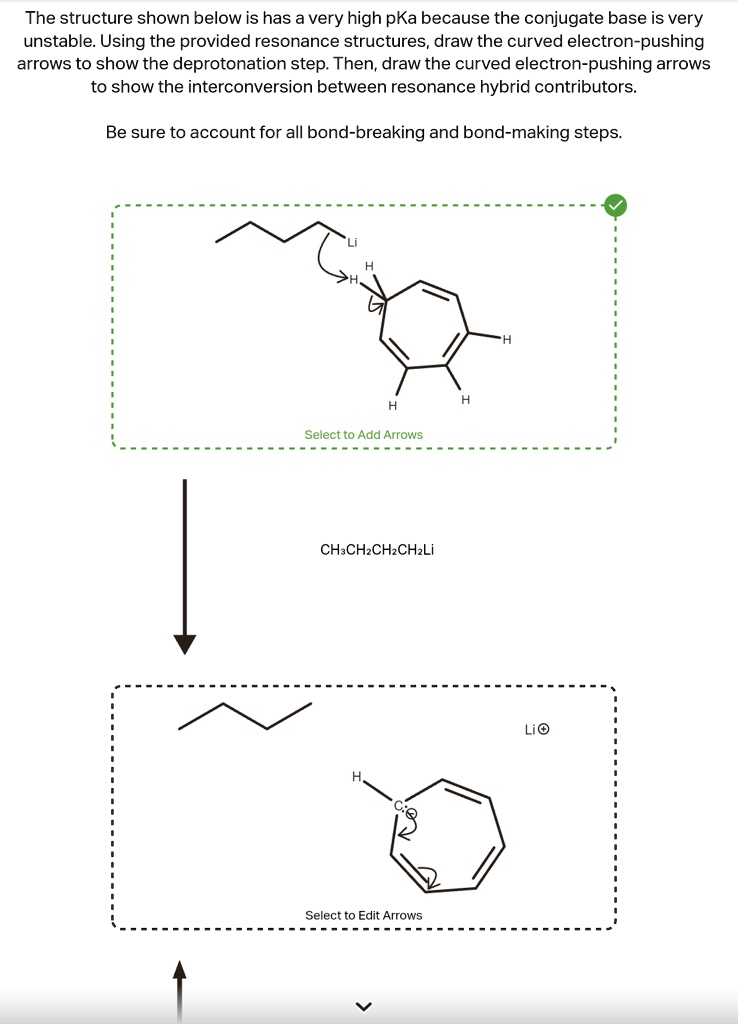 The structure shown below is has a very high pKa because the conjugate base is very unstable ...