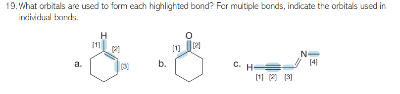 19. What orbitals are used to form each highlighted bond? For multiple bonds, indicate the ...