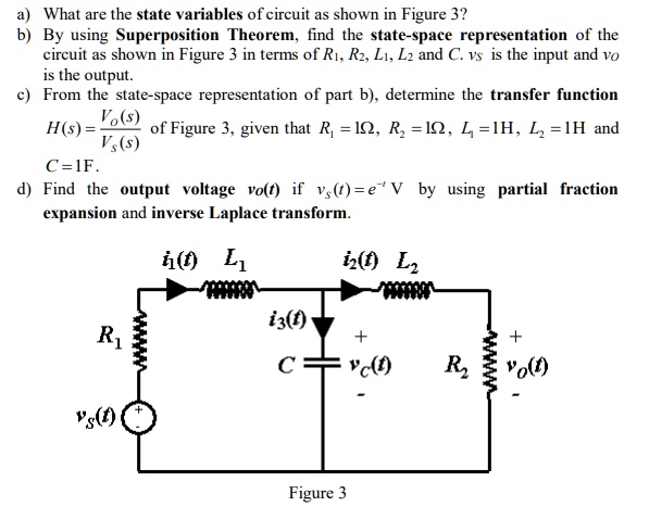a) What are the state variables of circuit as shown in Figure 3? b) By ...
