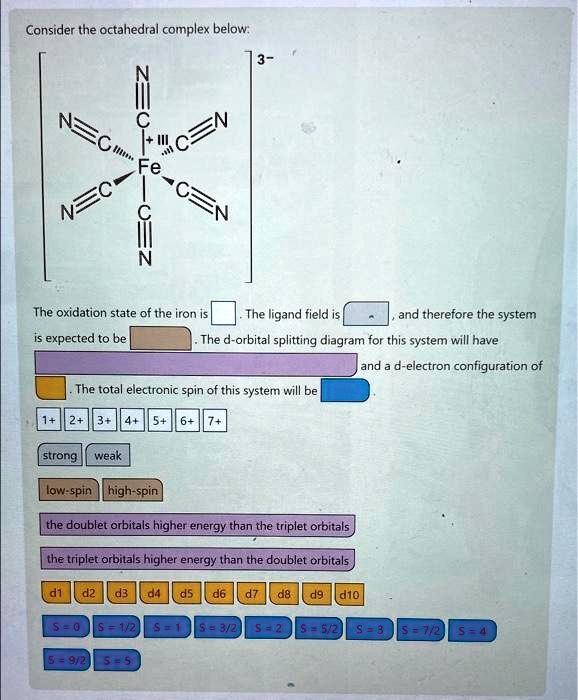 SOLVED: Consider the octahedral complex below 3 Fe N The oxidation state of the iron is The ...