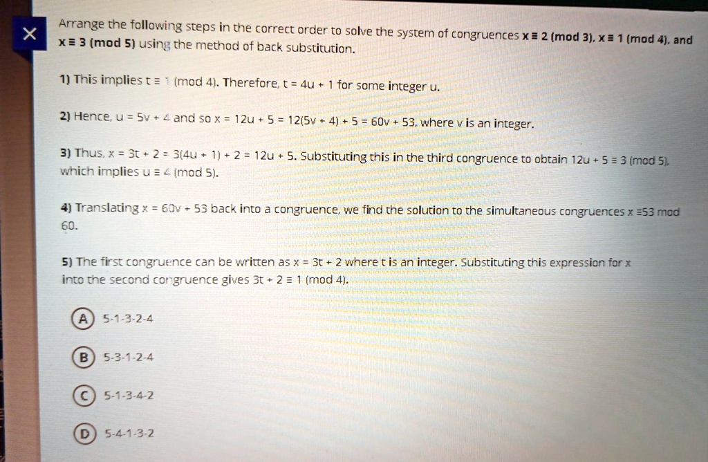 SOLVED: Arrange the following steps in the correct order to solve the ...