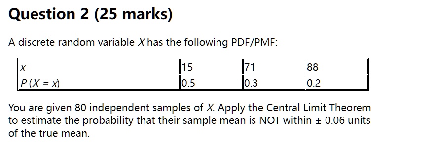 SOLVED: 22222222222222222222 Question 2 (25 marks) A discrete random variable X has the ...