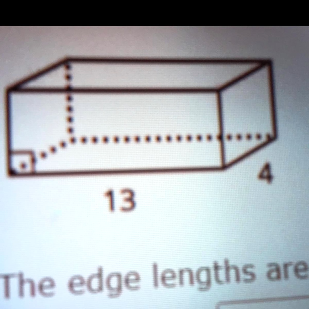 SOLVED: 'The edge lengths are given in units. If the volume of the ...