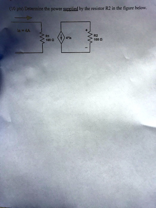Determine the power supplied by the resistor R2 in the figure below. I ...