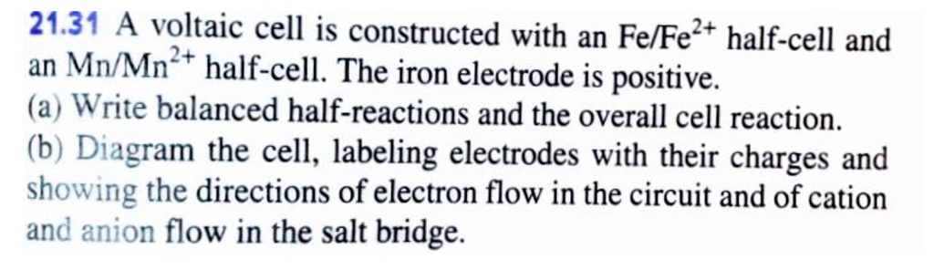 SOLVED: 21.31 A voltaic cell is constructed with an Fe/Fe+ half-cell ...