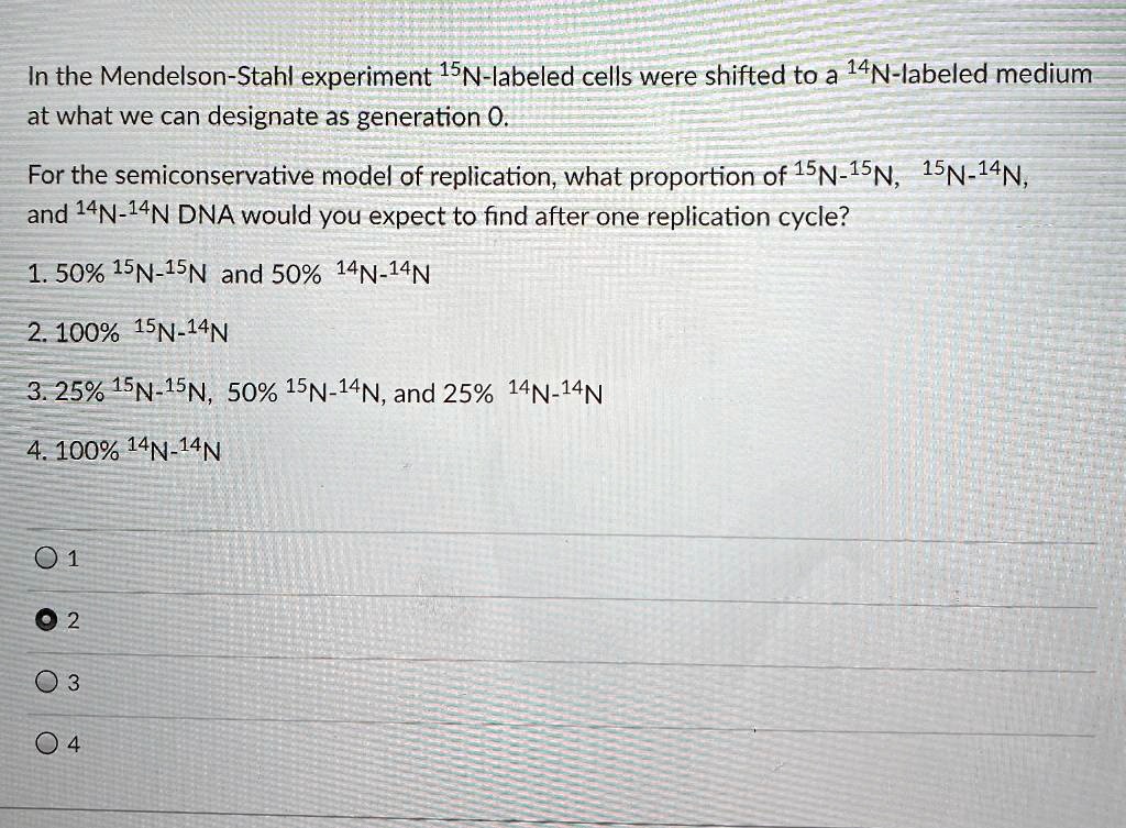SOLVED: In the Mendelson-Stahl experiment, 15N-labeled cells were ...