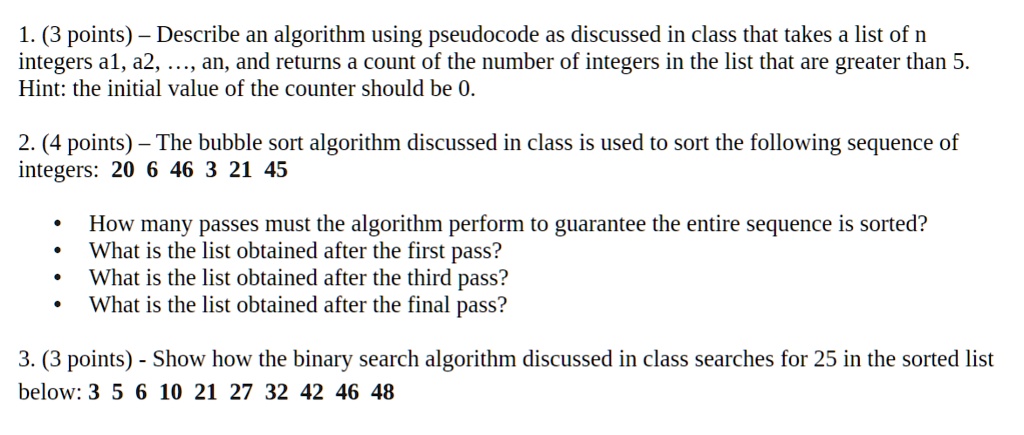Solved 3 Points Describe An Algorithm Using Pseudocode As Discussed In Class That Takes A