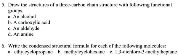 draw the structures of a three carbon chain structure with following functional groups an ...