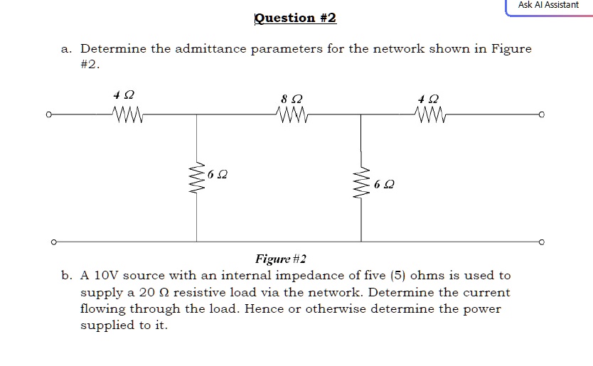 a determine the admittance parameters for the network shown in figure 2 ...