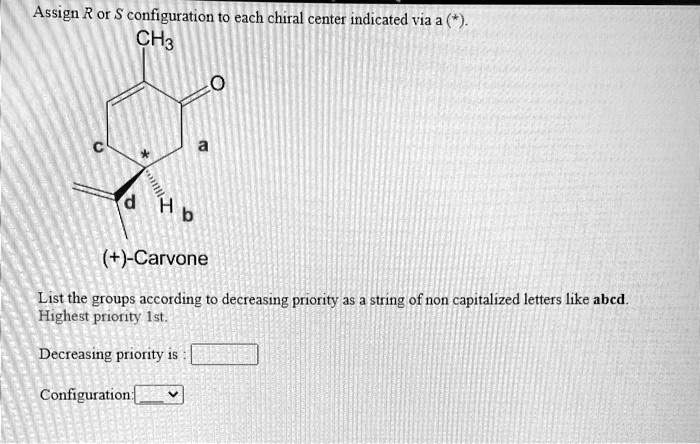 SOLVED: Assign R or S configuration to each chiral center indicated via ...