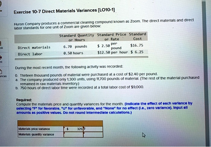 SOLVED: Exercise 10-7 Direct Materials Variances [LO10-1] Huron Company produces a commercial ...