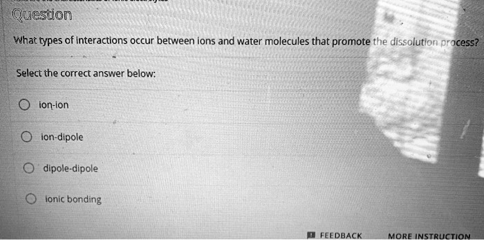 SOLVED: Question What types of Interactions occur between Ions and ...
