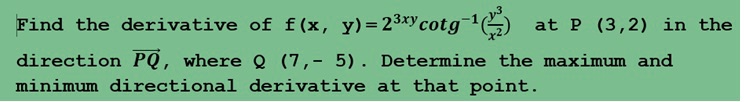 [GET ANSWER] determine the maximum and minimum directional derivative ...