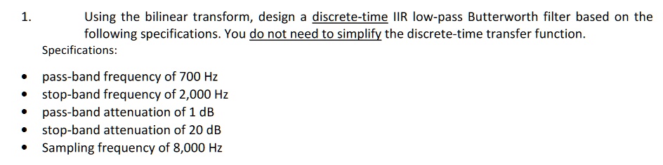 1 Using The Bilinear Transform Design A Discrete Time Iir Low Pass Butterworth Filter Based On