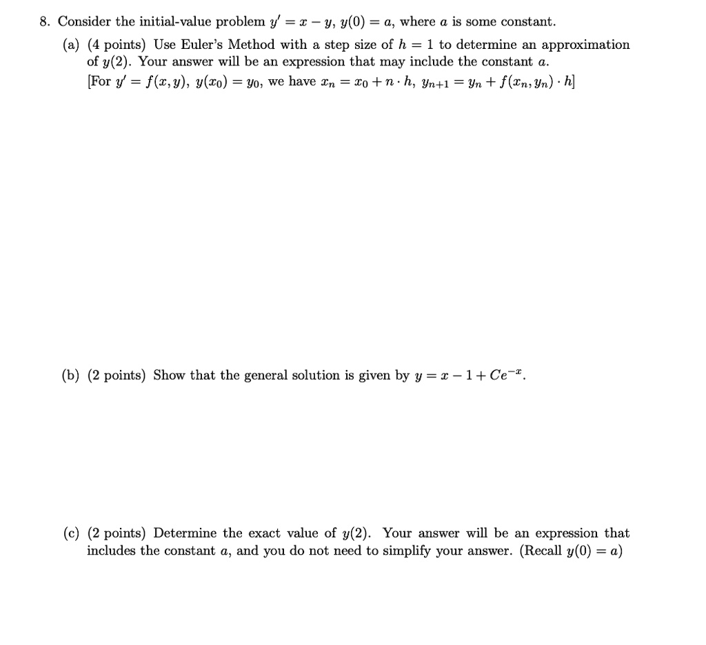SOLVED:8. Consider the initial-value problem y' I - y, y(0) = @, where a is some constant. (4 ...