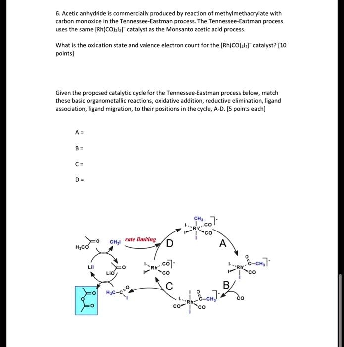 6. Acetic anhydride is commercially produced by reaction of ...