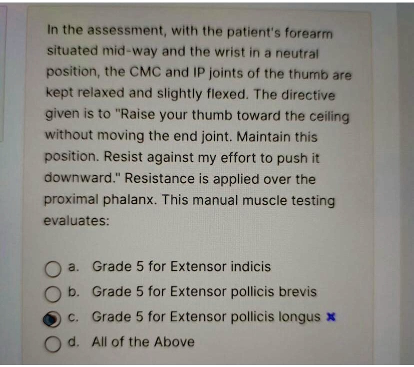 SOLVED: In the assessment, with the patient's forearm situated mid-way ...