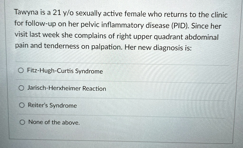 tawyna is a 21 yo sexually active female who returns to the clinic for ...