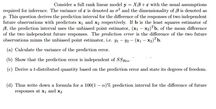 SOLVED: Consider a full rank linear model y = XB + € with the usual ...
