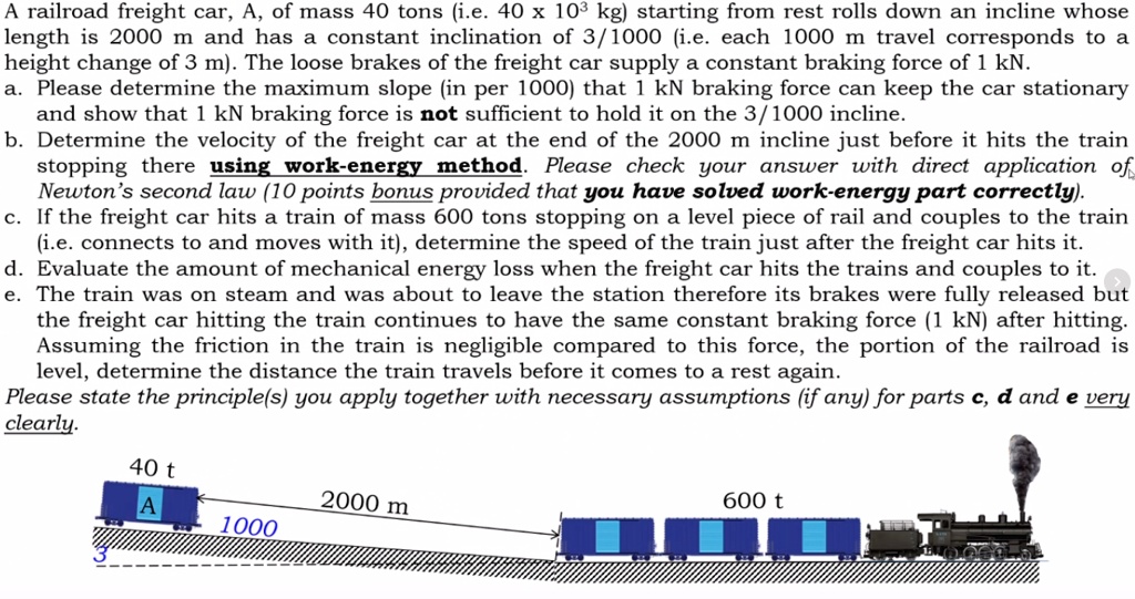 SOLVED: A railroad freight car, A, of mass 40 tons (i.e. 40 x 103 kg ...