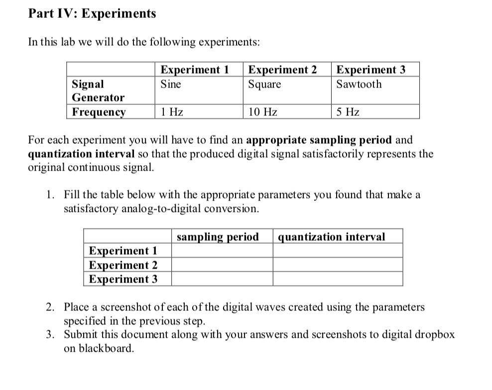 Part IV: Experiments In this lab we will do the following...