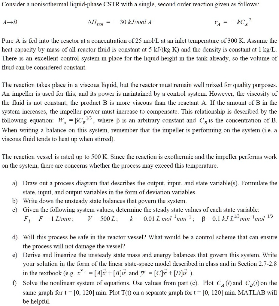 SOLVED: Consider a nonisothermal liquid-phase CSTR with a single, second-order reaction given as ...
