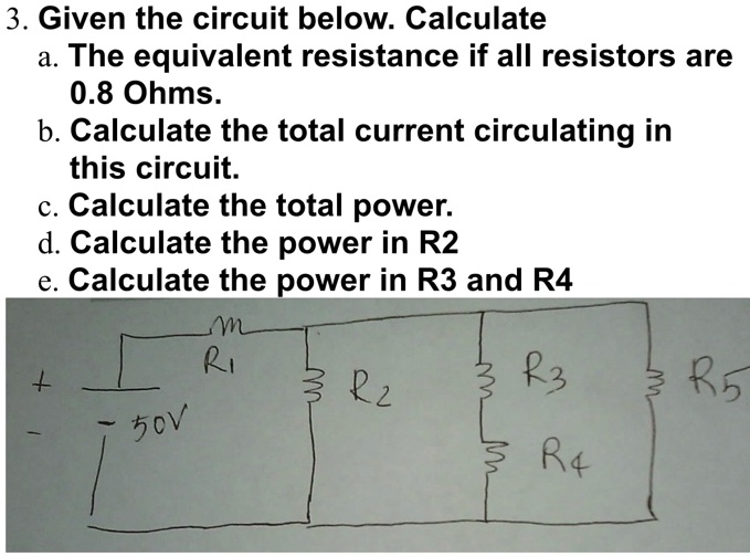 Solved 3 Given The Circuit Below Calculate A The Equivalent