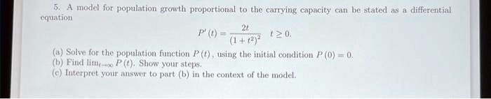 5. A model for population growth proportional to the carrying capacity ...