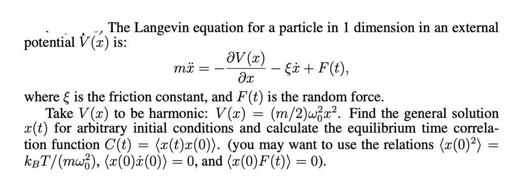 the langevin equation for a particle in 1 dimension in an external potential v 1 is dv 3 mi 5 ei ...