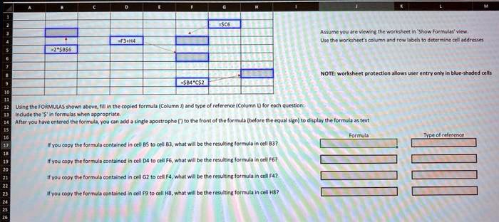 2*5B56 C D E F3+H4 -84*CS2 SC6 Assume you are viewing the worksheet in ...