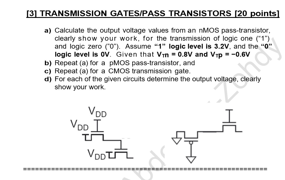 SOLVED: [3] TRANSMISSION GATES/PASS TRANSISTORS [20 points] a ...