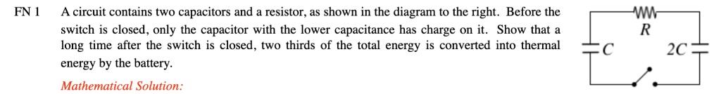SOLVED: A circuit contains two capacitors and resistor, as shown in the ...