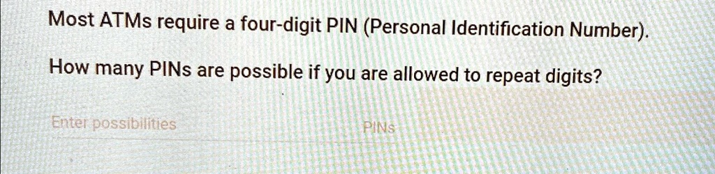 most atms require a four digit pin personal identification number how ... most atms require a four digit pin personal identification number how ...