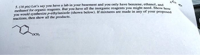 SOLVED: Fou nutt lnbin your busement and vou only have benzene. ethanol ...