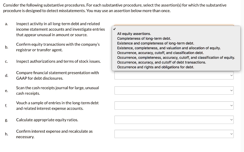 SOLVED: Consider the following substantive procedures. For each substantive procedure, select ...