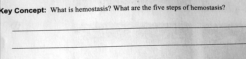 Key Concept: What is hemostasis? What are the five steps of hemostasis ...