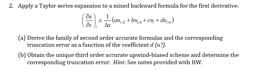 SOLVED: Apply a Taylor series expansion to a mixed backward formula for ... SOLVED: Apply a Taylor series expansion to a mixed backward formula for ...