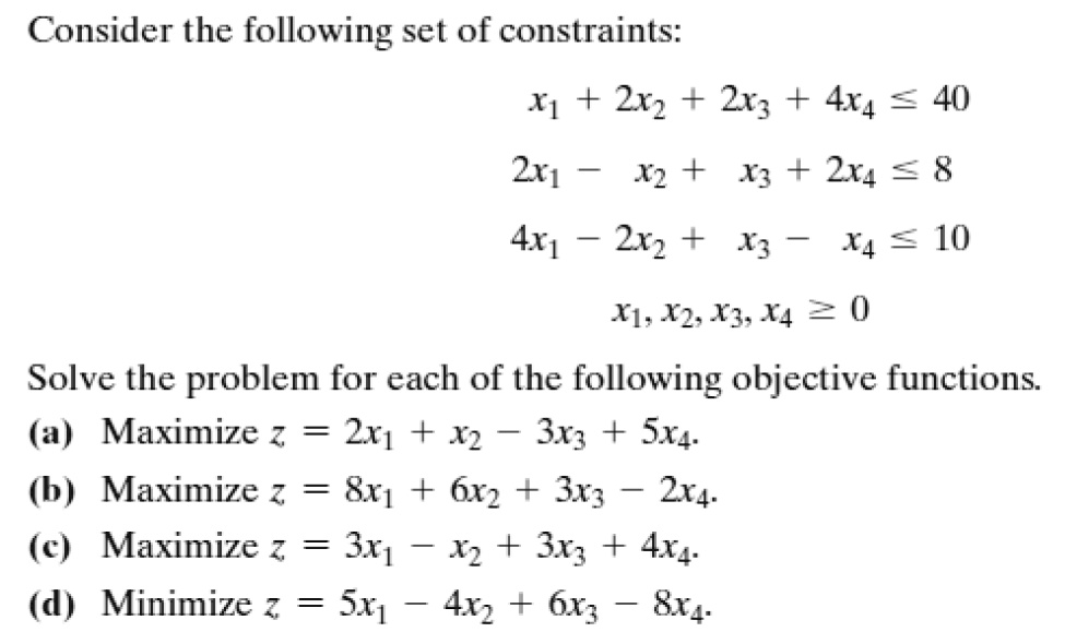 SOLVED: Consider the following set of constraints: X + 2x2 + 2x3 + 4x4 ...