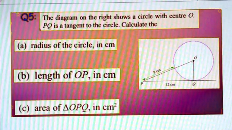 Q5: The diagram on the right shows a circle with centre O. PQ is a tangent to the circle ...