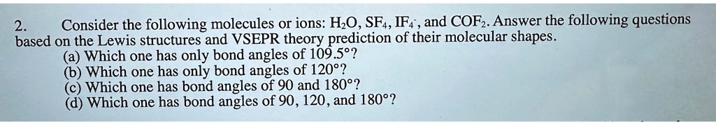 SOLVED: Consider the following molecules or ions: H(2)O,SF(4),IF(4 ...