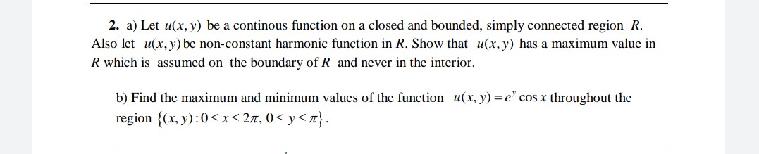 SOLVED: 2. a) Let u(x, y) be a continous function on a closed and bounded, simply connected ...