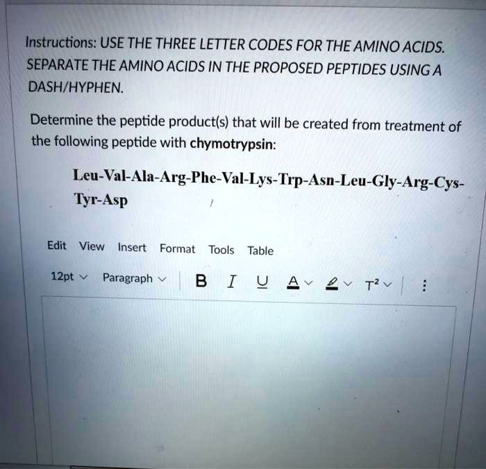 instructions use the three letter codes for the amino acids separate ...