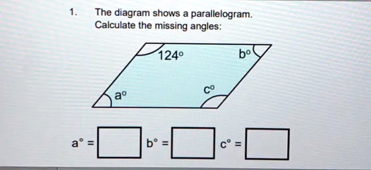 SOLVED: The diagram shows parallelogram Calculate the missing angles: 1240 bo