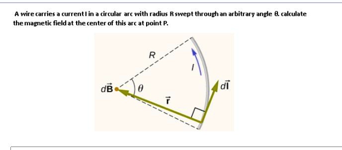 SOLVED: A wire carries a current l in a circular arc with radius R ...