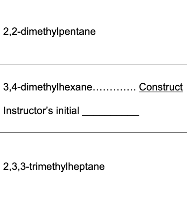 SOLVED: 2,2-dimethylpentane 3,4-dimethylhexane Construct Instructor's ...