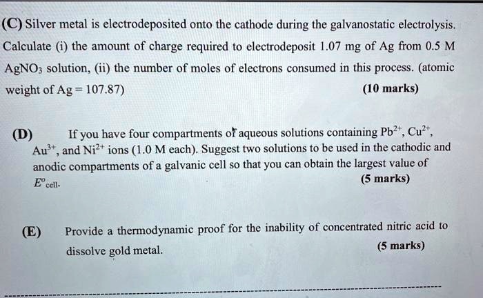 (C) Silver metal is electrodeposited onto the cathode during the ...
