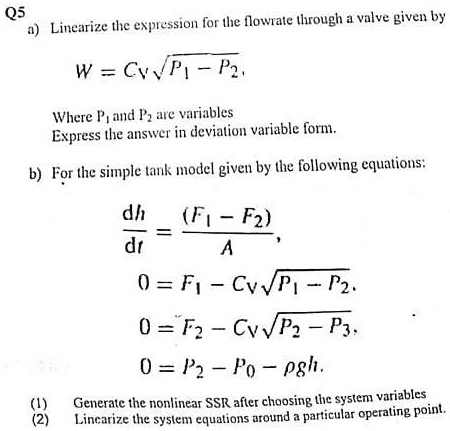 SOLVED: Q5: Linearize the expression for the flowrate through a valve ...