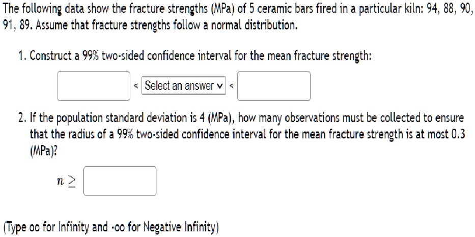 The following data show the fracture strengths (MPa) of 5 ceramic bars ...